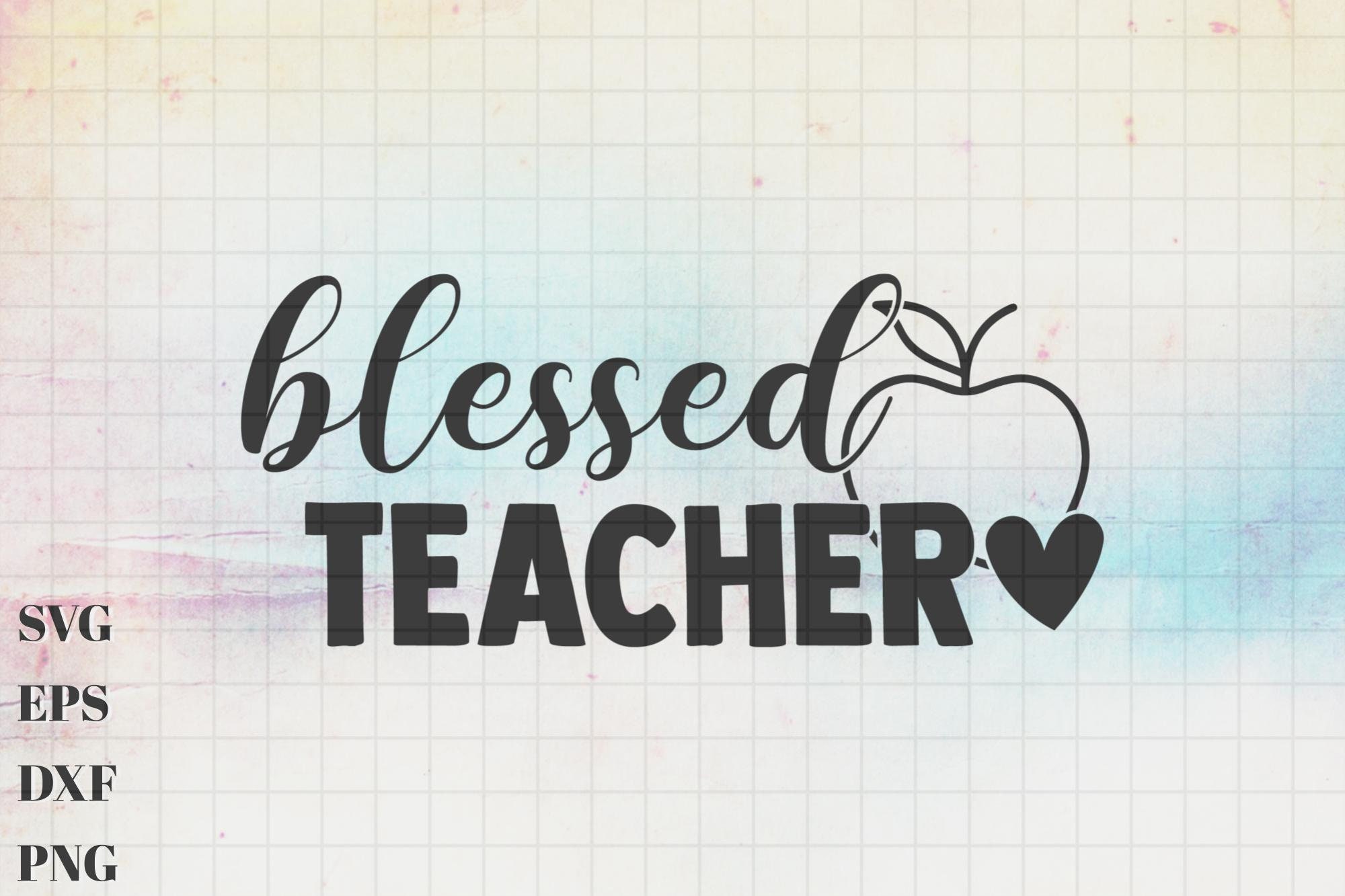 Blessed Teacher, Blessed Teacher With Apple, Blessed Teacher With ...