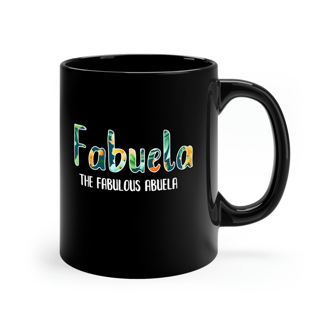 Grandma Mug Fabuela The Fabulous Abuela Grandma Floral Etsy