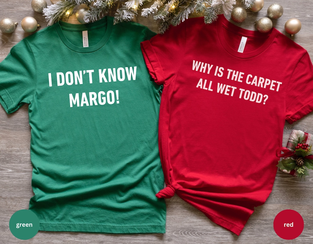National Lampoon's Christmas Vacation Todd and Margo Shirt, and Why is ...
