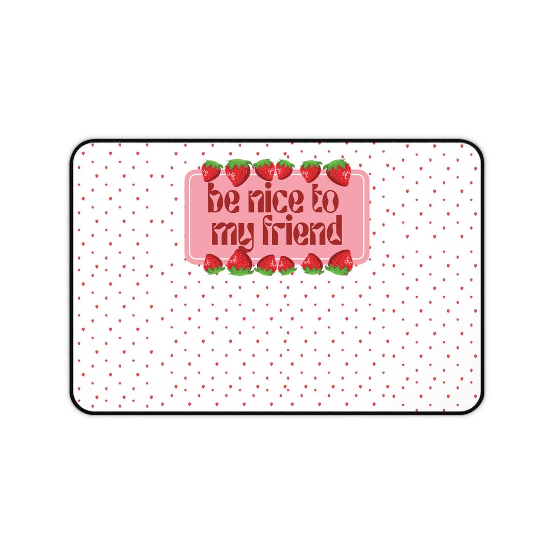 Be Nice! Strawberry Desk Mat - Etsy