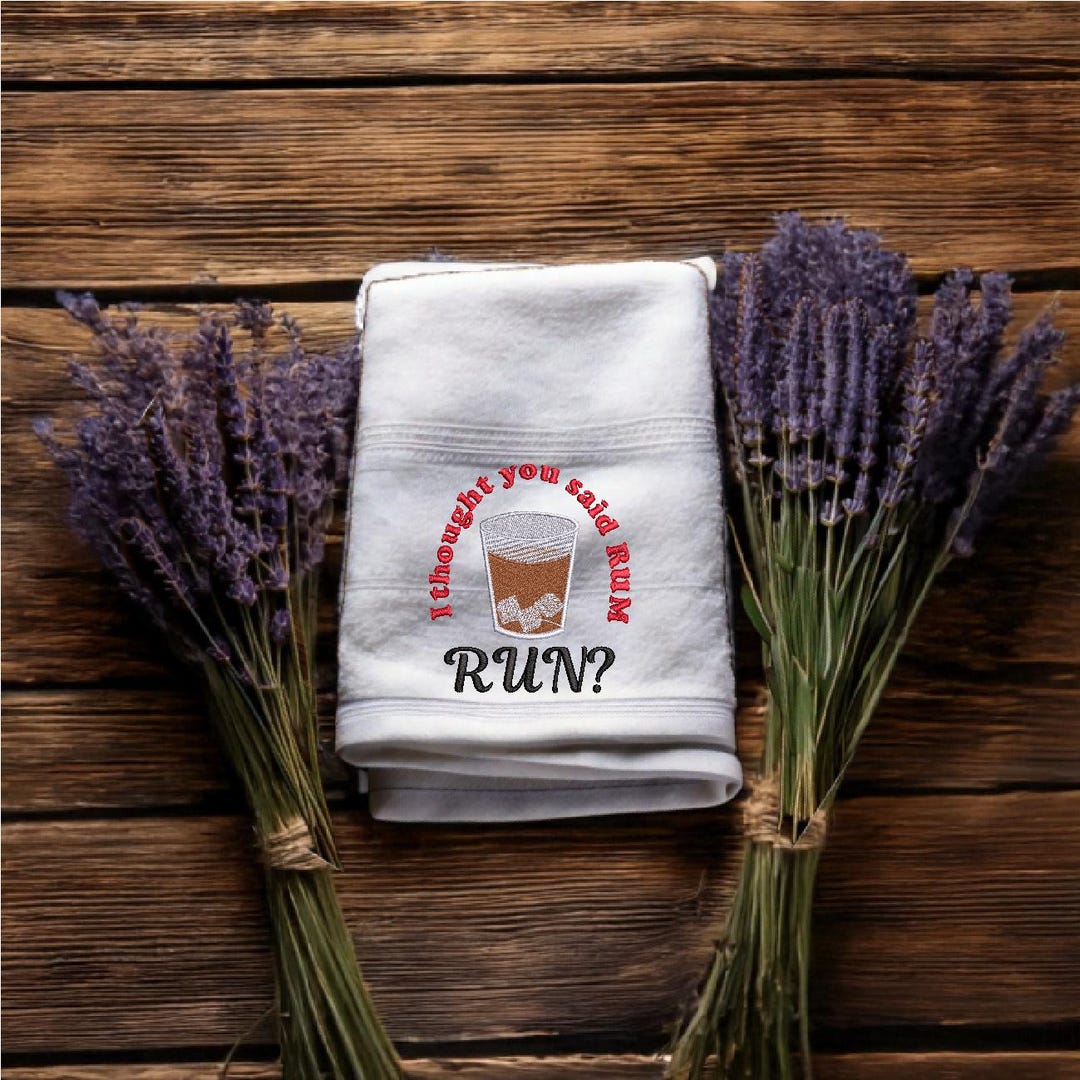 I Though You Said Rum Run? Quote Saying Machine Embroidery Hoop Design ...