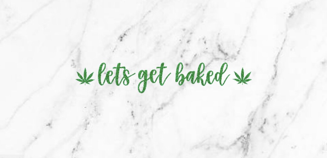 420 Banner Let's Get Baked Banner Marijuana Banner Weed Decor Marijuana ...