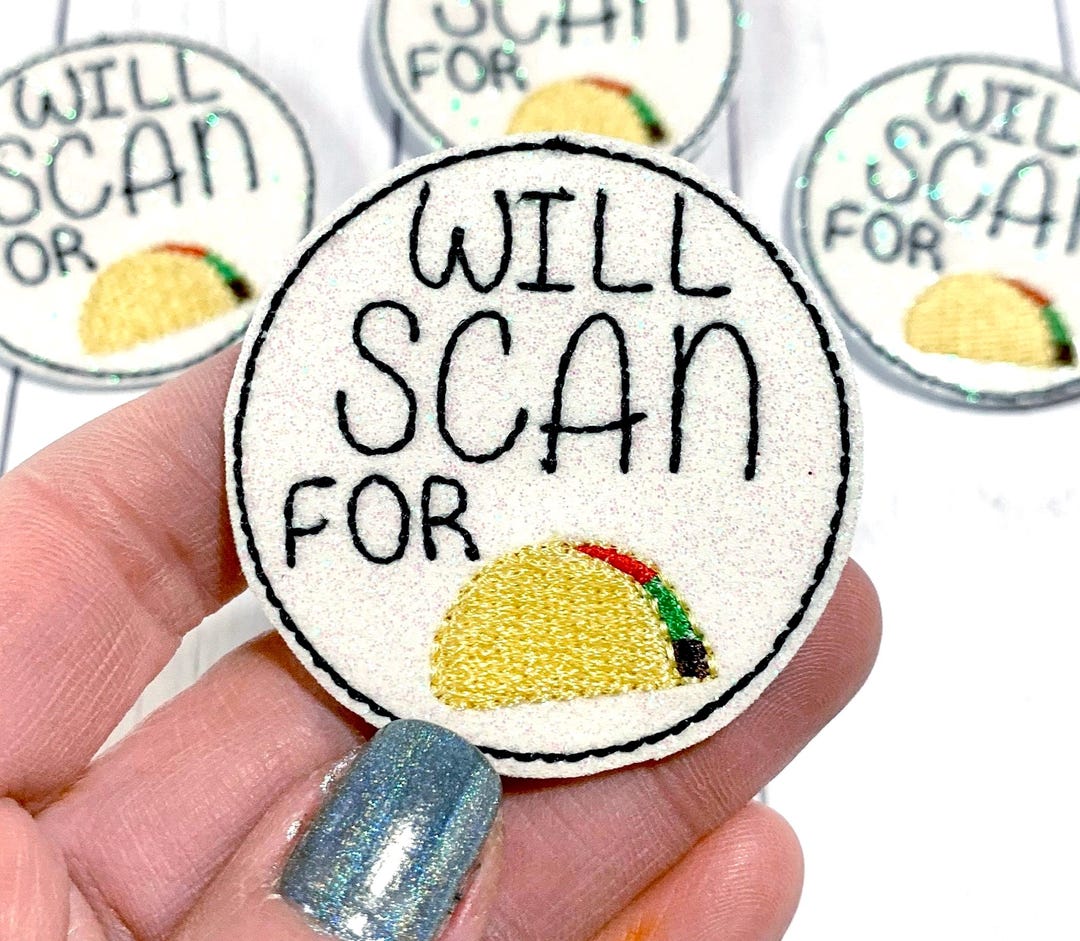 Will Scan for Tacos, Taco Feltie Embellishment, Medical Feltie, Nursing ...