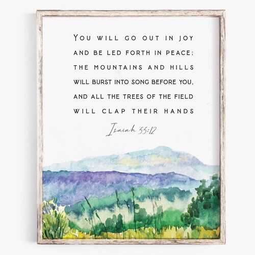 Bible Verse Prints Isaiah 55 12 Christian Wall Art You Will - Etsy