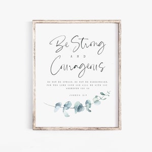 Be Strong and Courageous Sign Joshua 1:9 Bible Verse Wall Art - Etsy