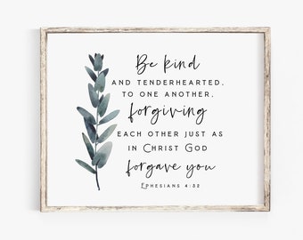Ephesians 4:32 Be Kind to One Another Bible Verse Wall Art Print ...