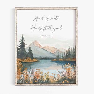 Daniel 3:18 and If Not He is Still Good Bible Verse Print Wall Art ...