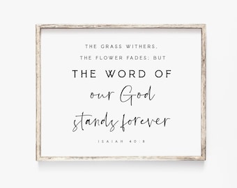 Isaiah 40:8 Art Print, the Grass Withers and Flower Fades, Scripture ...