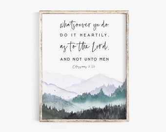 Whatever You Do Work at It With Your Whole Heart Colossians 3:23 Print ...