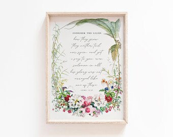 Luke 12:27 Consider the Lilies How They Grow, Bible Verse Wall Art ...