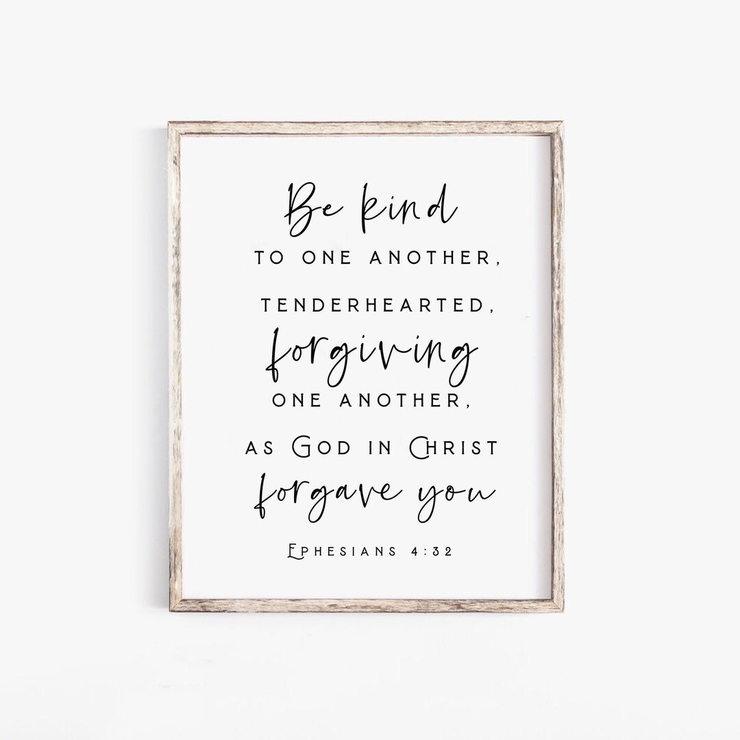Ephesians 4:32 Be Kind to One Another Bible Verse Wall Art - Etsy