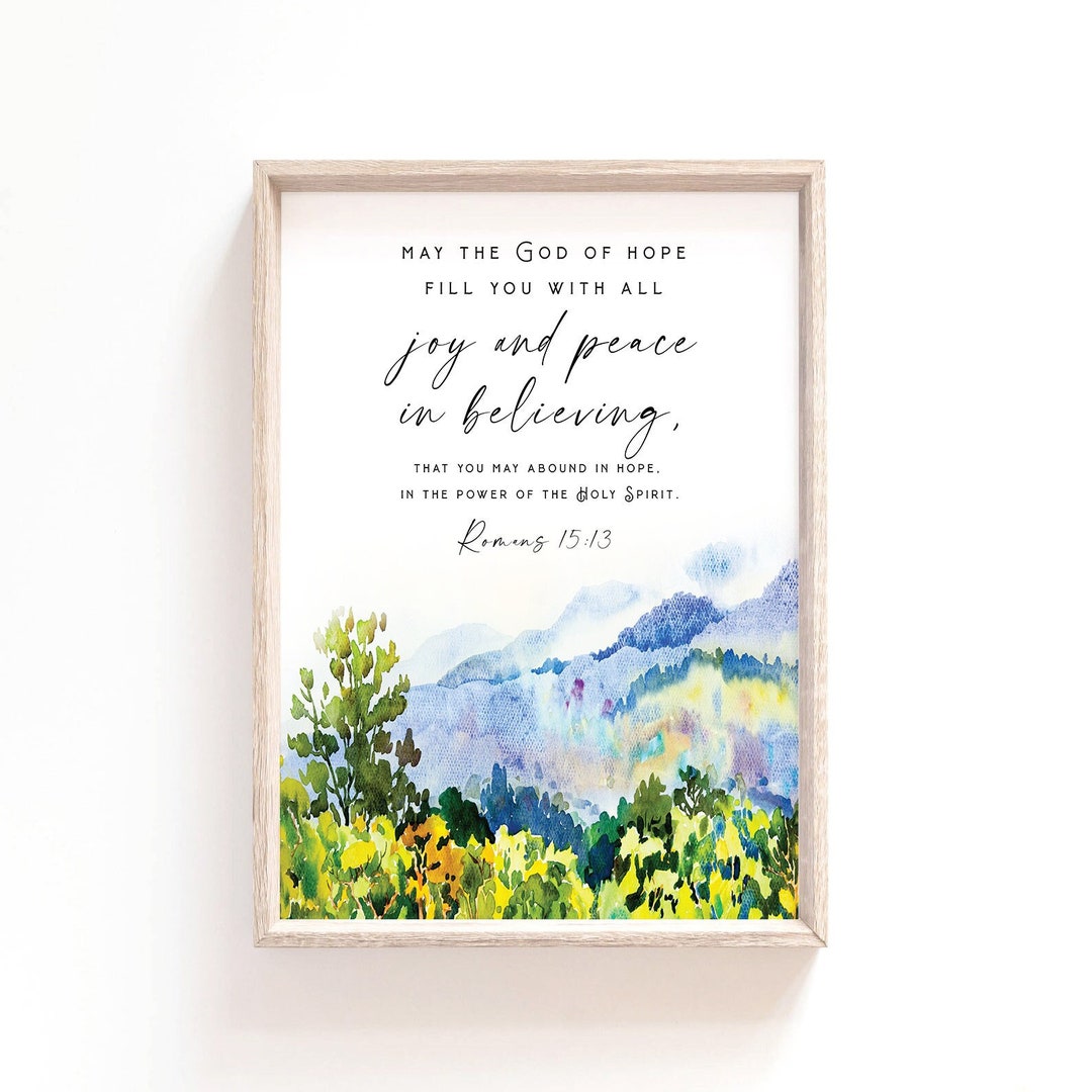 Romans 15:13 May the God of Hope Fill You With All Joy and Peace Bible ...