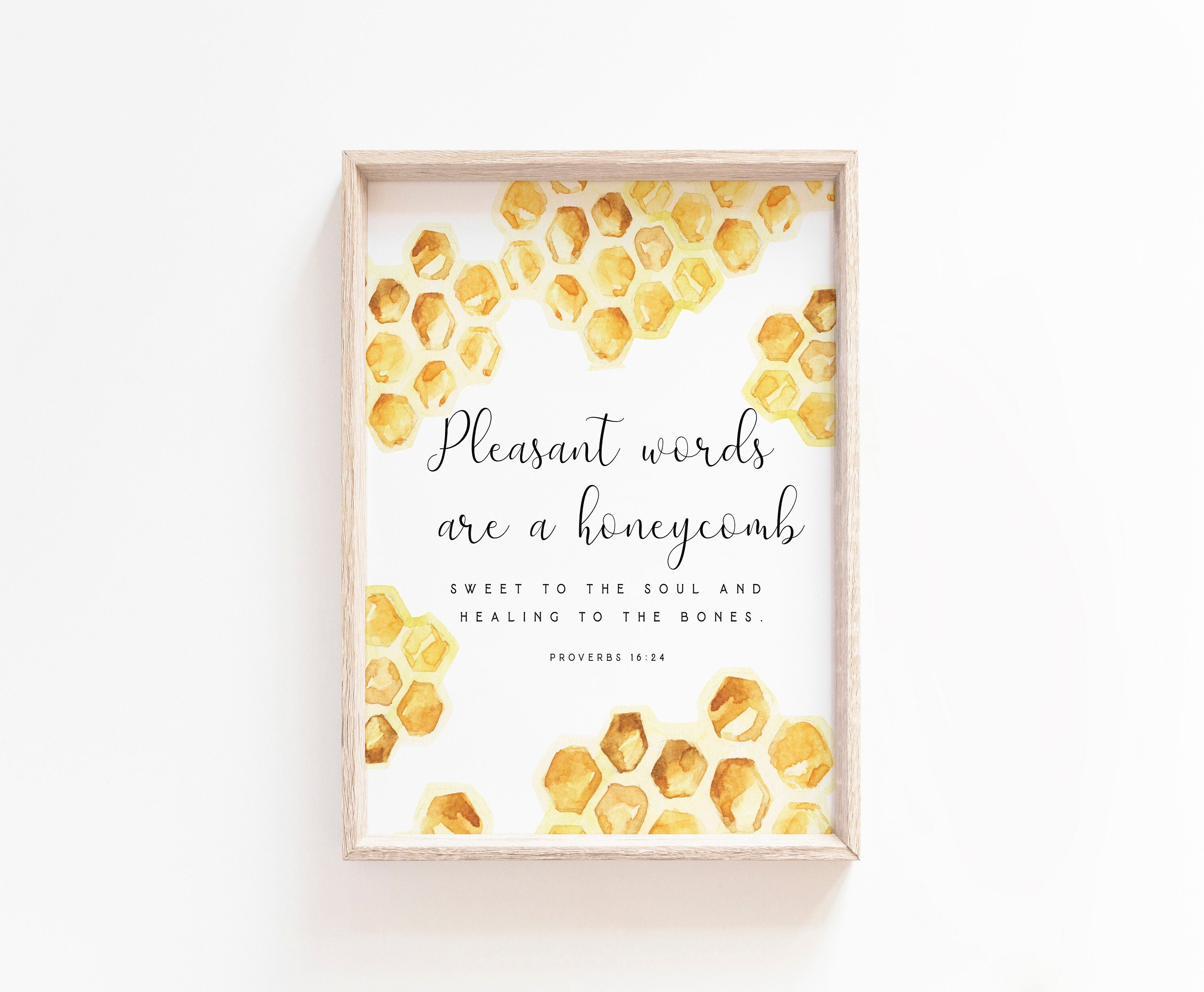Proverbs 16:24 Pleasant Words Are a Honeycomb Bible Verse Print Kind ...