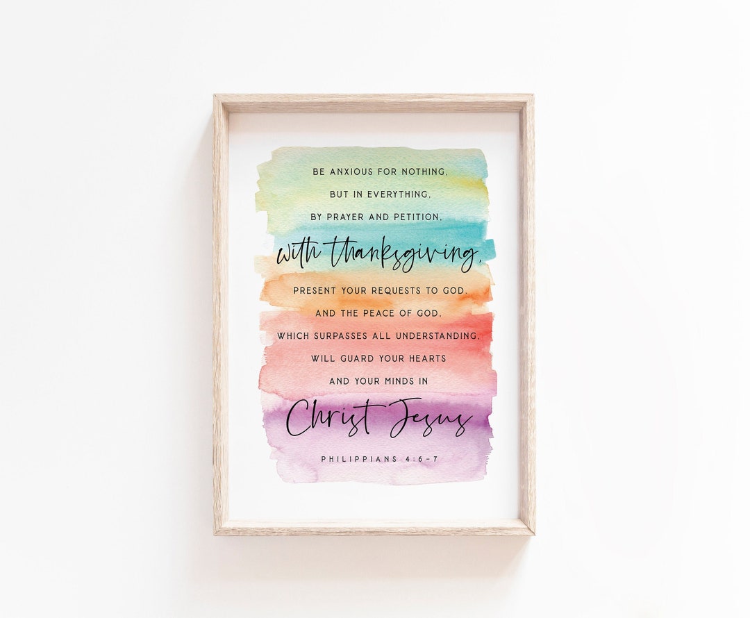 Philippians 4:6-7 Be Anxious for Nothing, Do Not Be Anxious Scripture ...