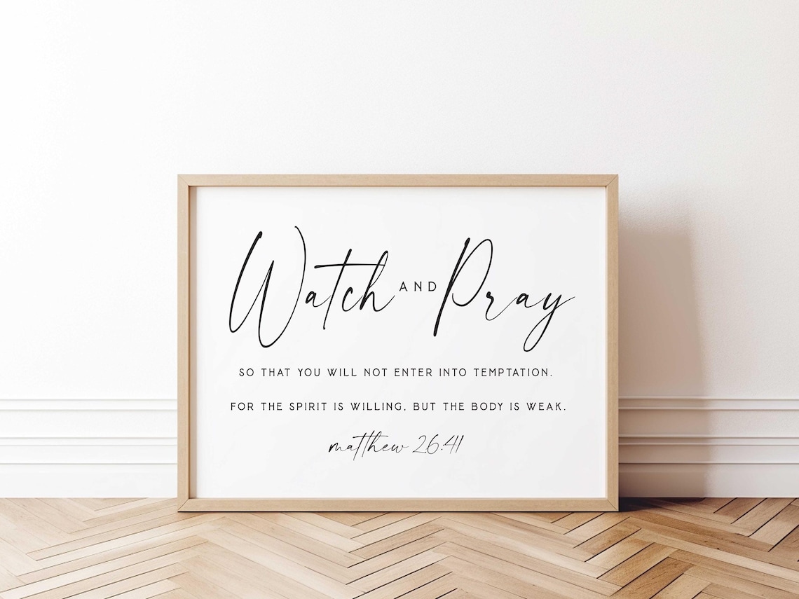 Matthew 26:41 Watch and Pray Jesus Scripture Printable Bible Verse Wall ...