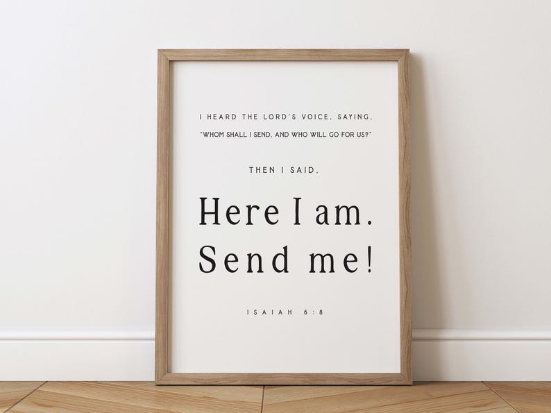 Isaiah 6:8 Here I Am Lord Send Me Bible Verse Wall Art Print the Lord ...