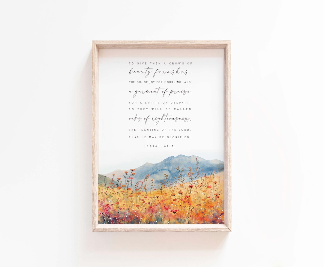 Isaiah 61:3 Beauty for Ashes the Oil of Joy for Mourning Beauty ...