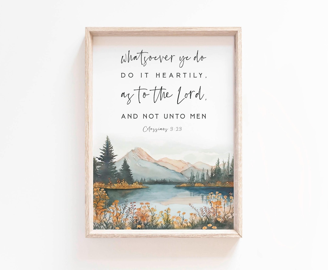 Colossians 3:23 Whatsoever Ye Do, Do It Heartily Bible Verse Wall Art ...