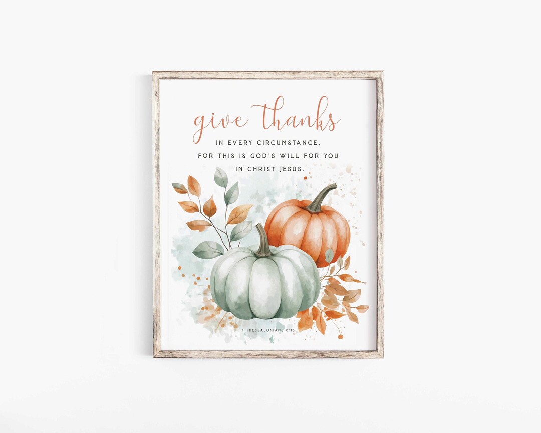 1 Thessalonians 5:18 Give Thanks in Every Circumstance Christ Jesus ...