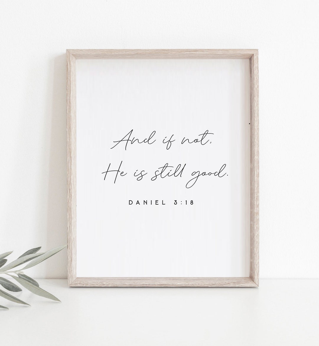 Daniel 3:18 and If Not He is Still Good Bible Verse Wall Art - Etsy