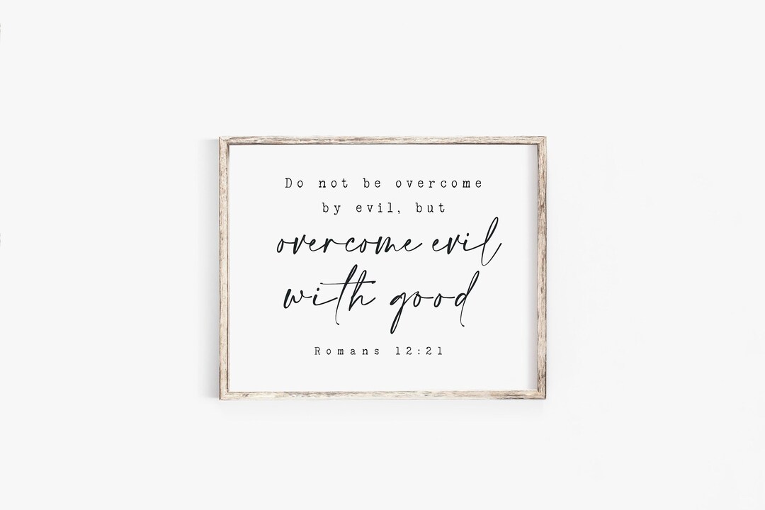 Romans 12:21 Overcome Evil With Good Bible Verse Wall Art Print ...