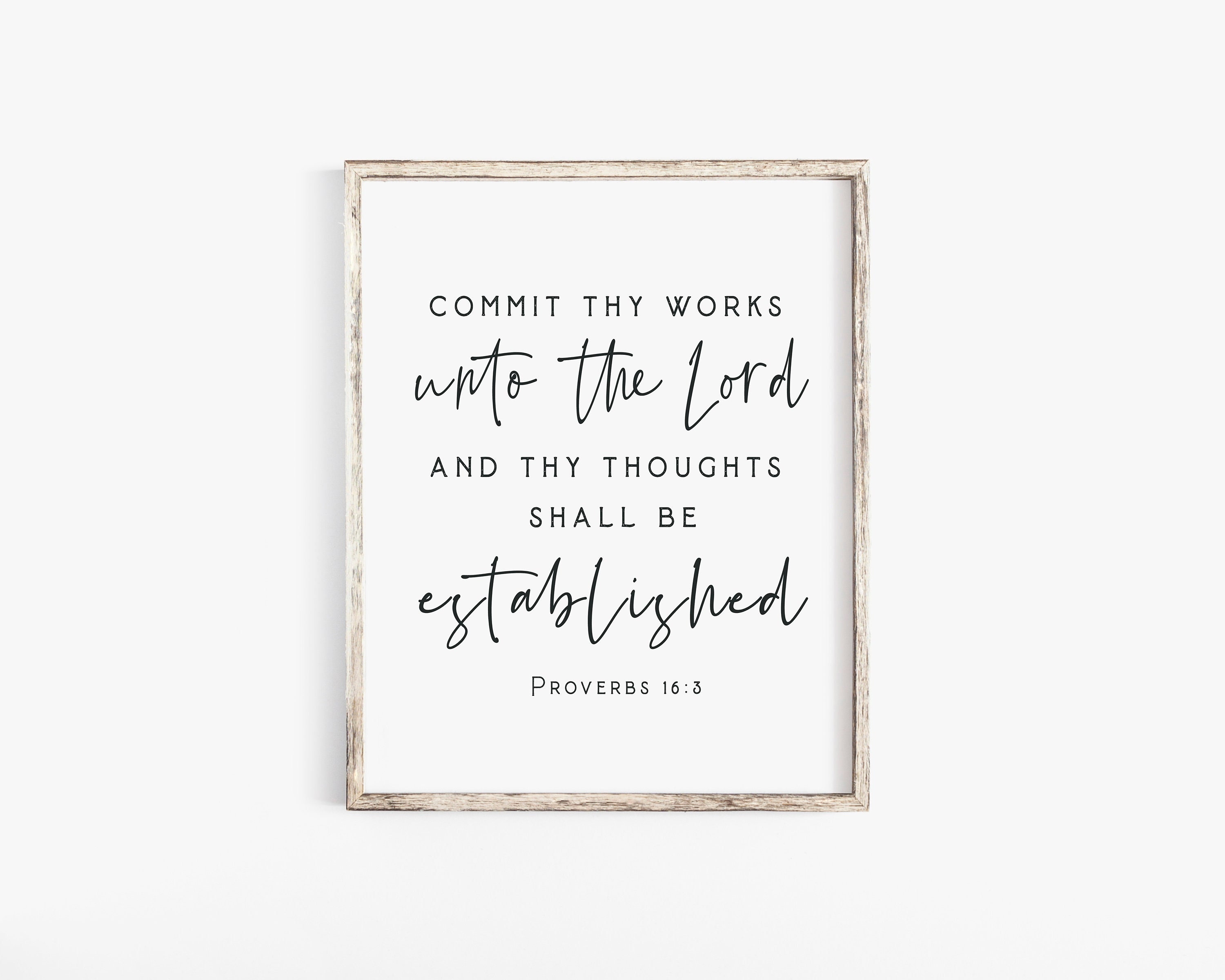 Proverbs 16:3 Commit Thy Works Unto the LORD Bible Verse Wall Commit to ...