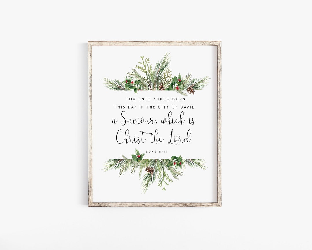For Unto You is Born This Day a Saviour Luke 2:11 Christmas Bible Verse ...