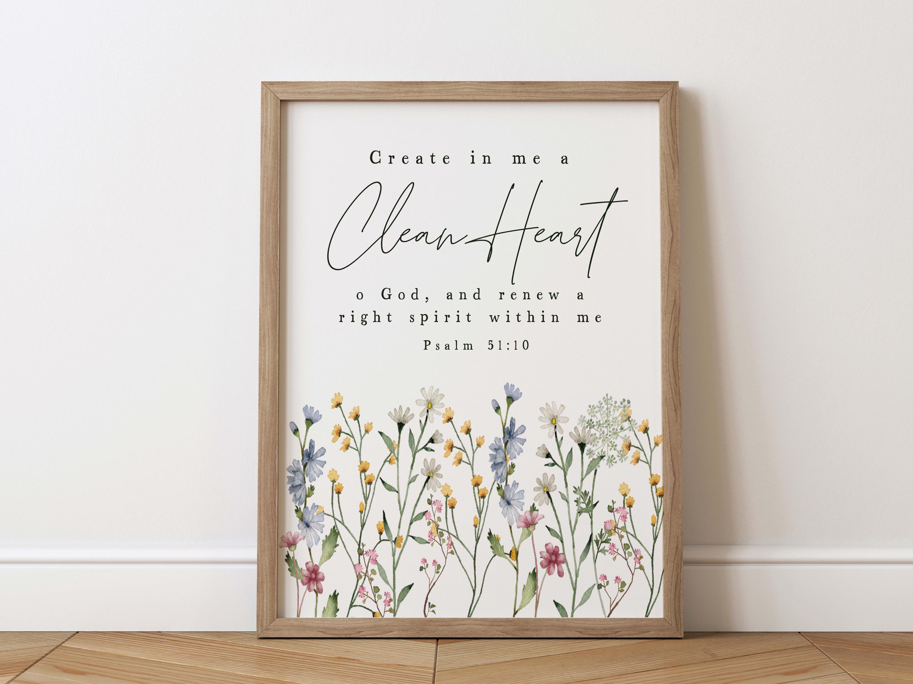 Psalm 51:10 Create in Me a Clean Heart Bible Verse Wall Art Print ...