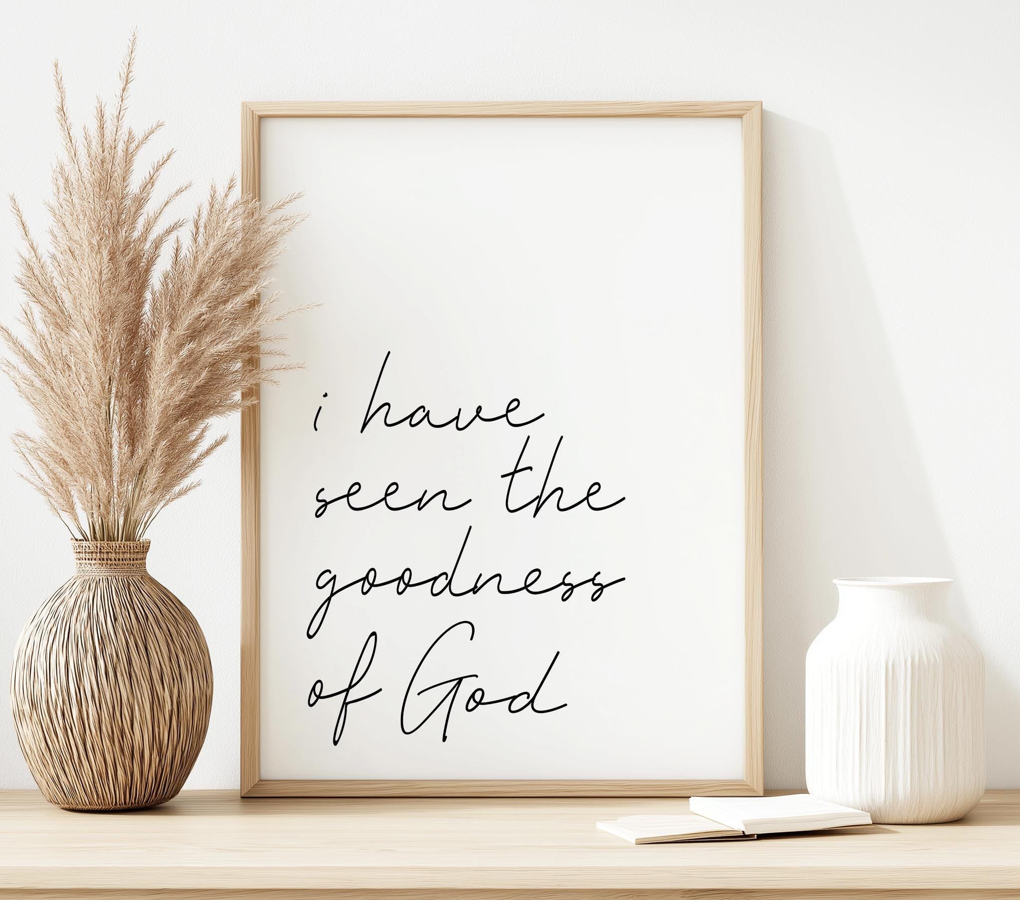 I Have Seen the Goodness of God Bible Verse Wall Art Print Farmhouse ...