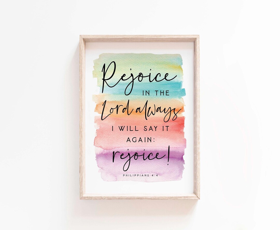 Philippians 4:4 Rejoice in the Lord Always Bible Verse Wall Art Print ...