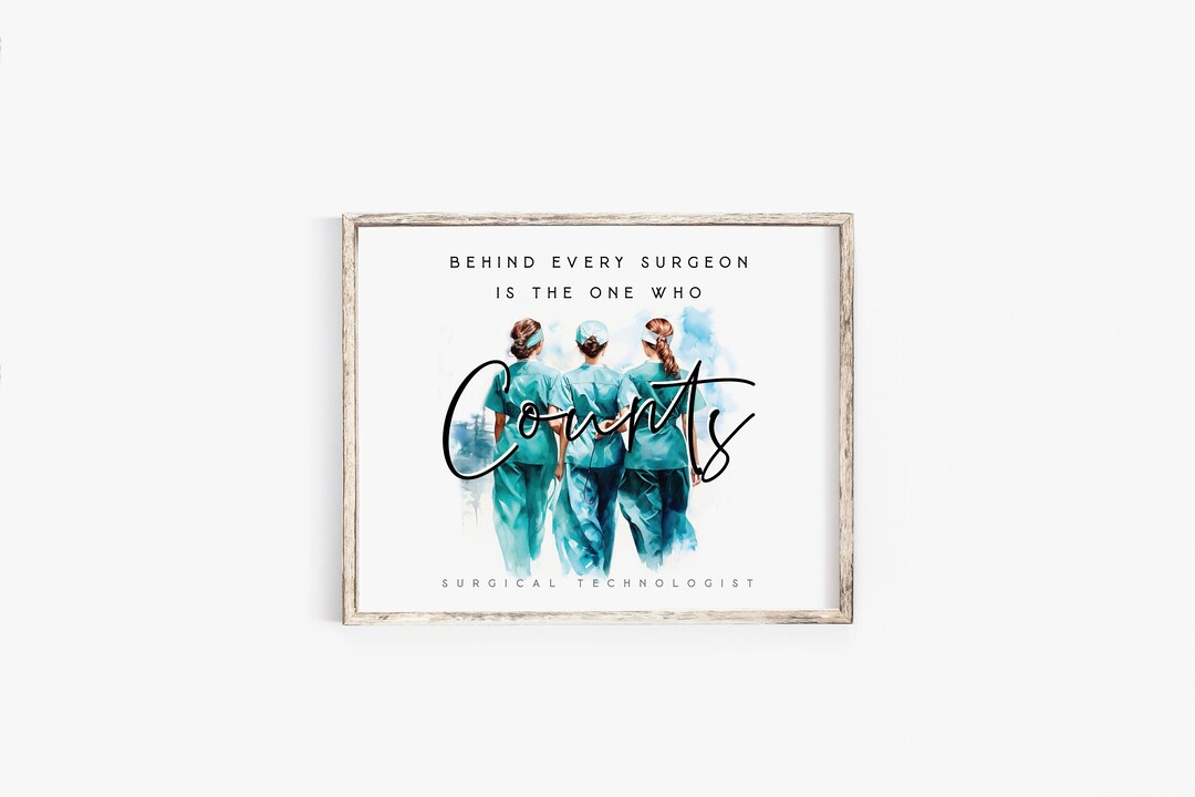 Behind Every Surgeon is the One Who Counts Printable Wall Art Print ...