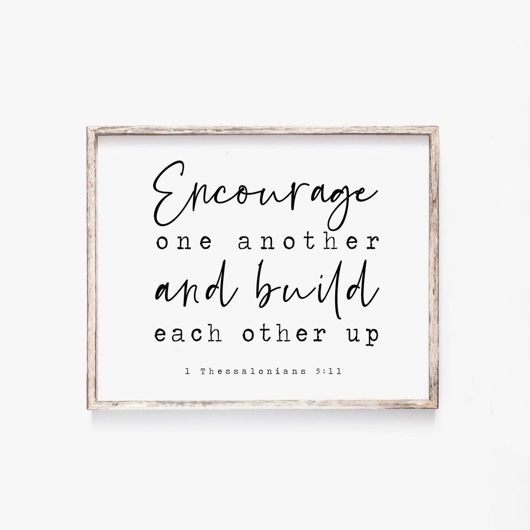 1 Thessalonians 5:11 Encourage One Another Build Each Other up - Etsy