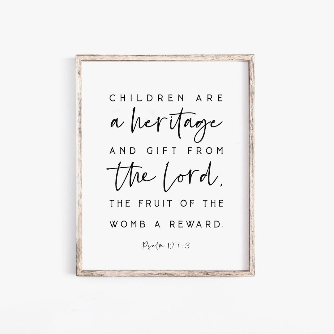 Psalms 127:3 Children Are a Heritage From the Lord Bible Verse Wall Art ...
