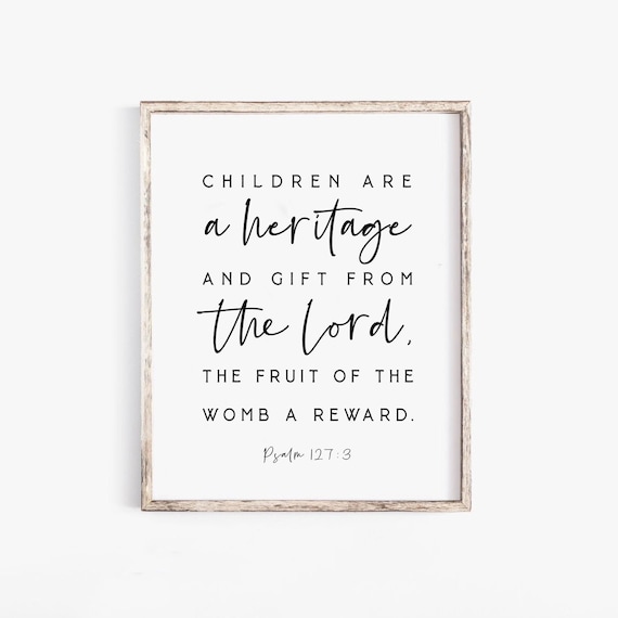Psalms 127:3 Children Are a Heritage From the Lord Bible Verse | Etsy