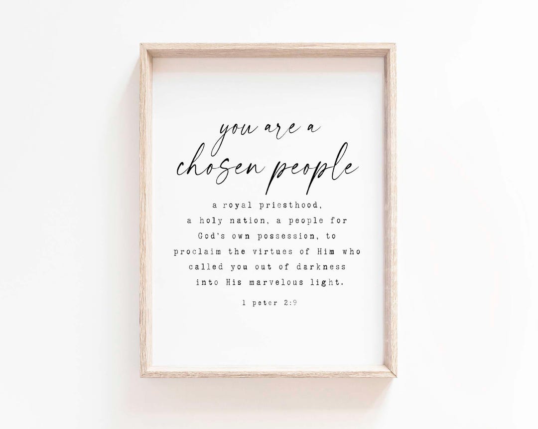 1 Peter 2:9 You Are A Chosen People Bible Verse Print Wall Art Baptism ...