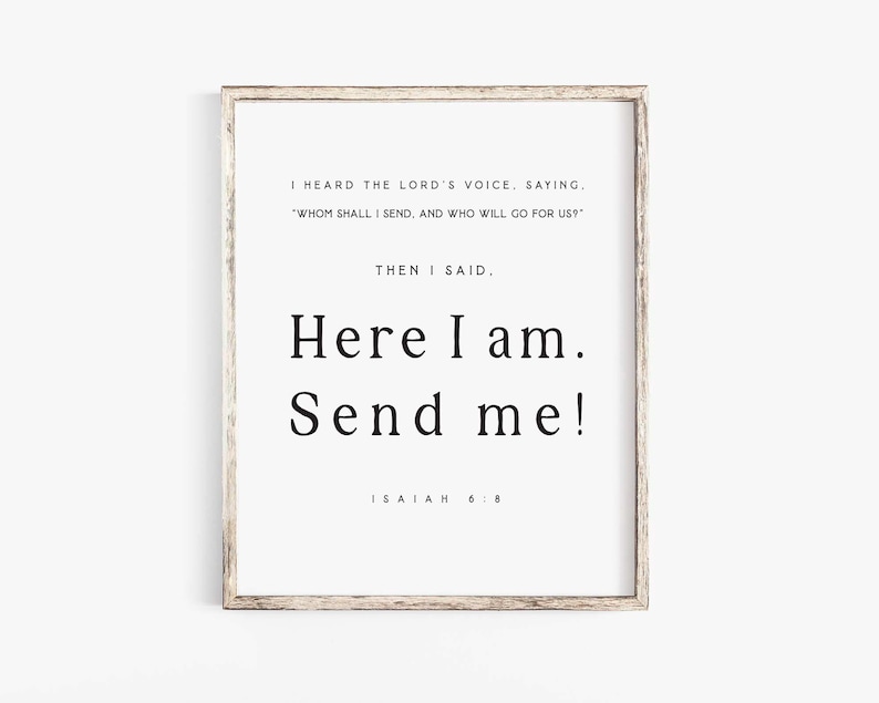 Isaiah 6:8 Here I Am Lord Send Me Bible Verse Wall Art Print the Lord ...