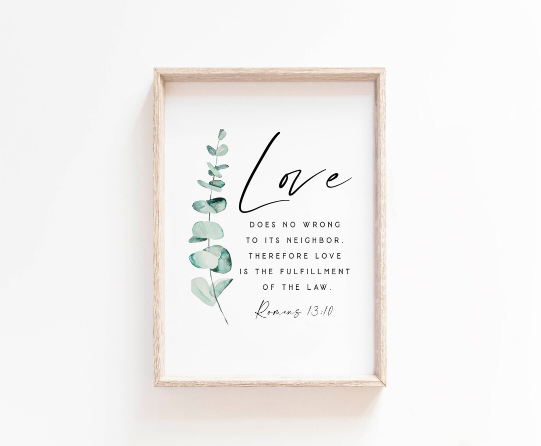 Romans 13:10 Love Does No Wrong to Its Neighbor Bible Verse Wall Art ...