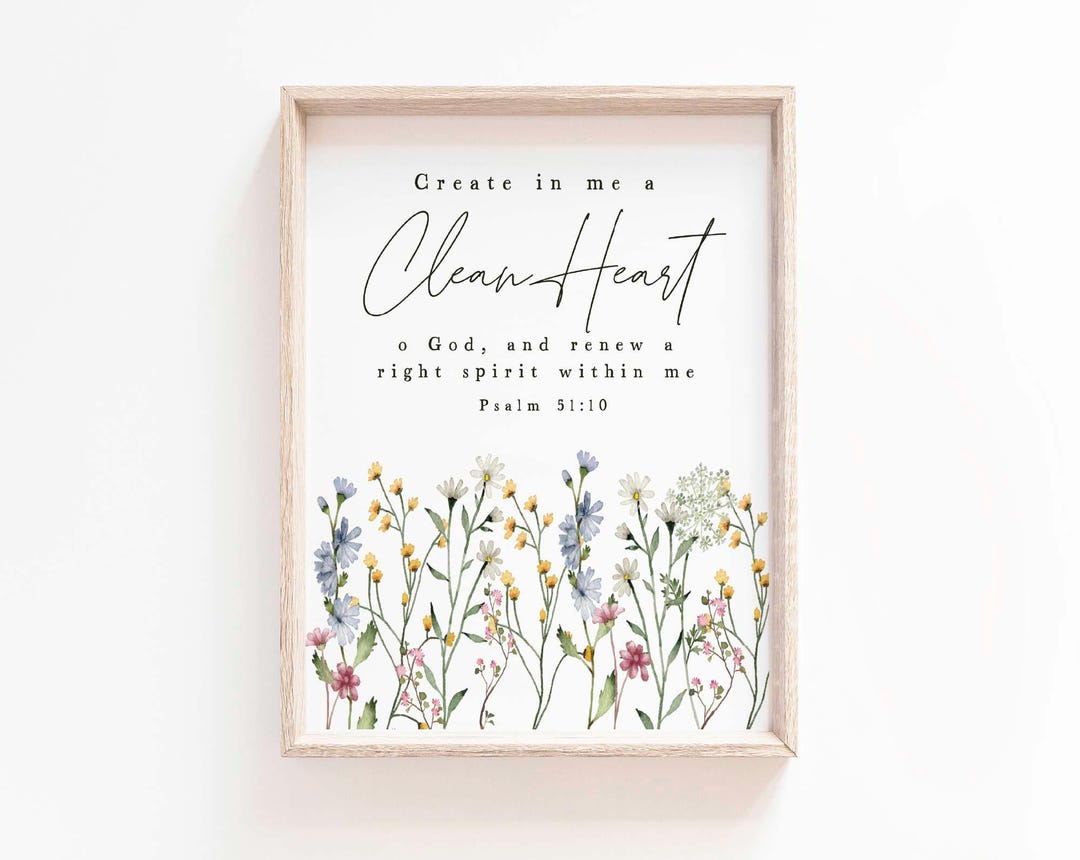 Psalm 51:10 Create in Me a Clean Heart Bible Verse Wall Art Print ...