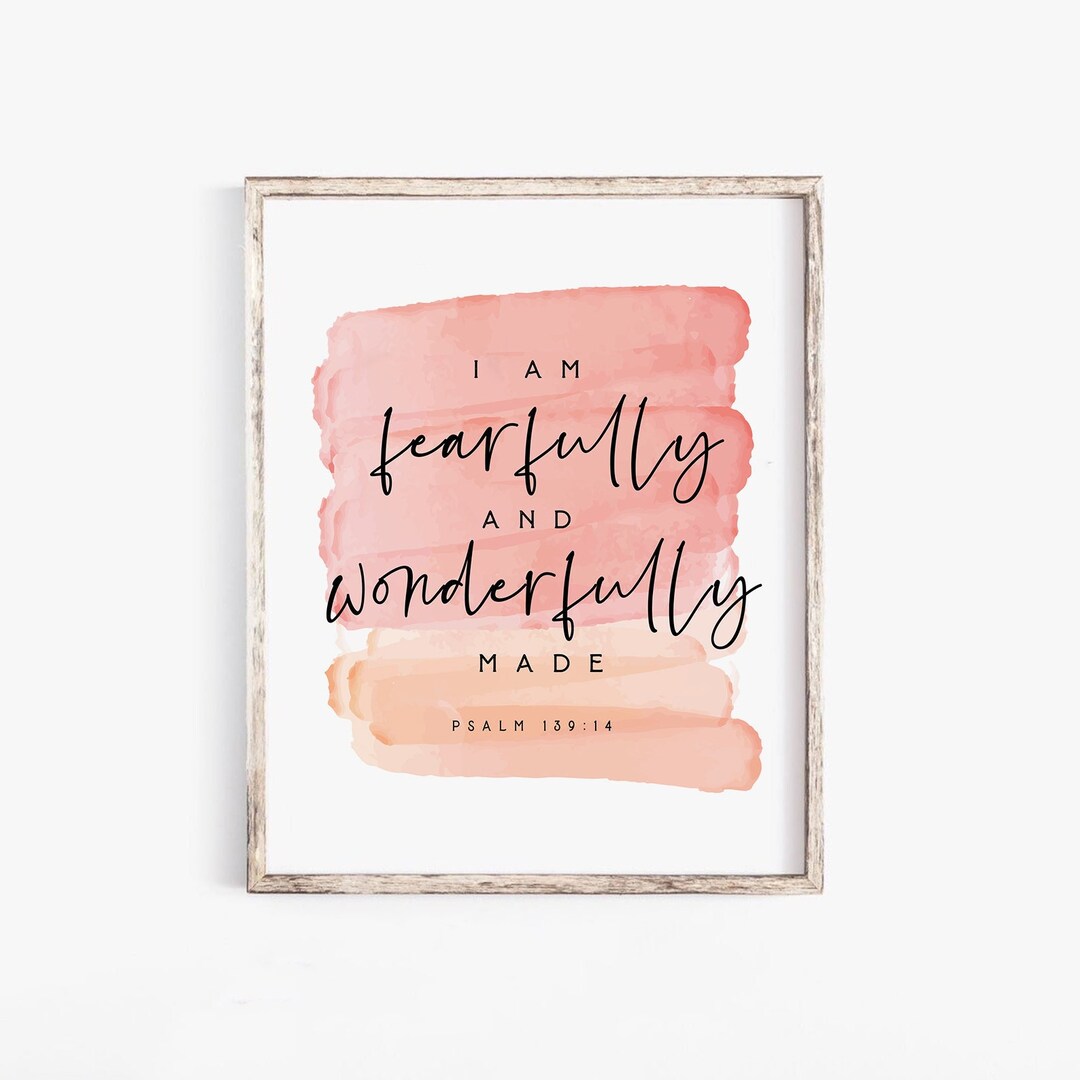 Psalm 139:14 I Am Fearfully and Wonderfully Made Bible Verse Bible ...