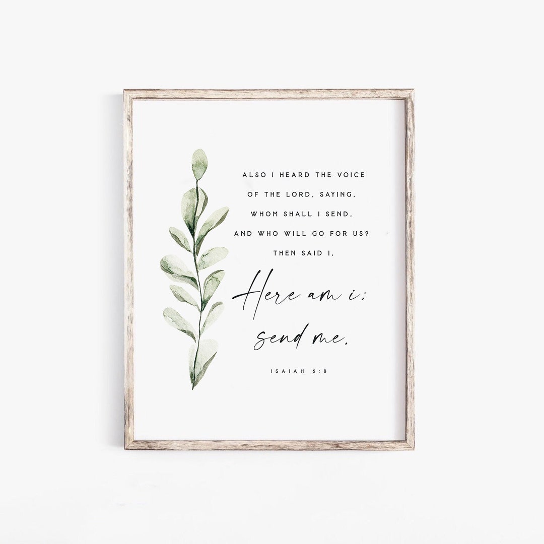 Isaiah 6:8 Here I Am Lord Send Me Bible Verse Wall Art Print Whom Shall ...