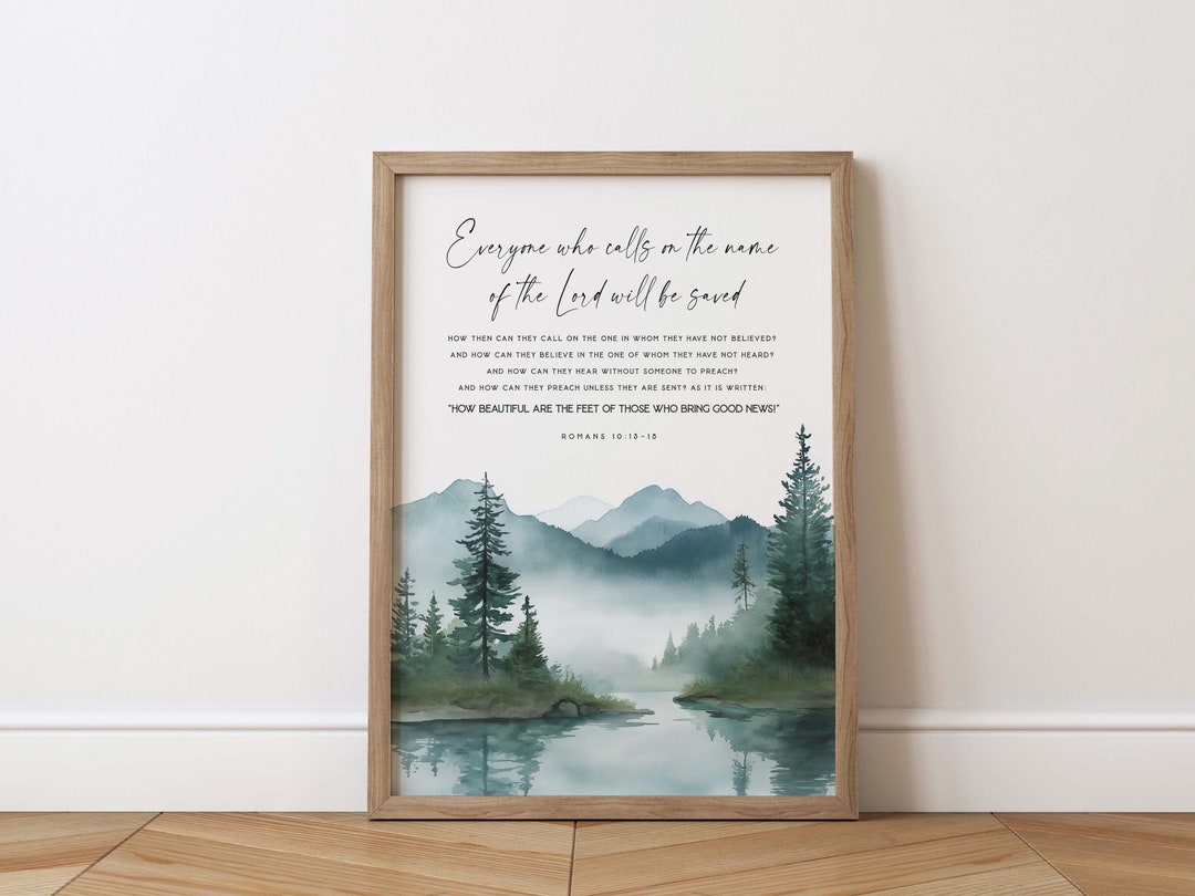 Romans 10:13 Everyone Who Calls the Name of the Lord Be Saved Bible ...