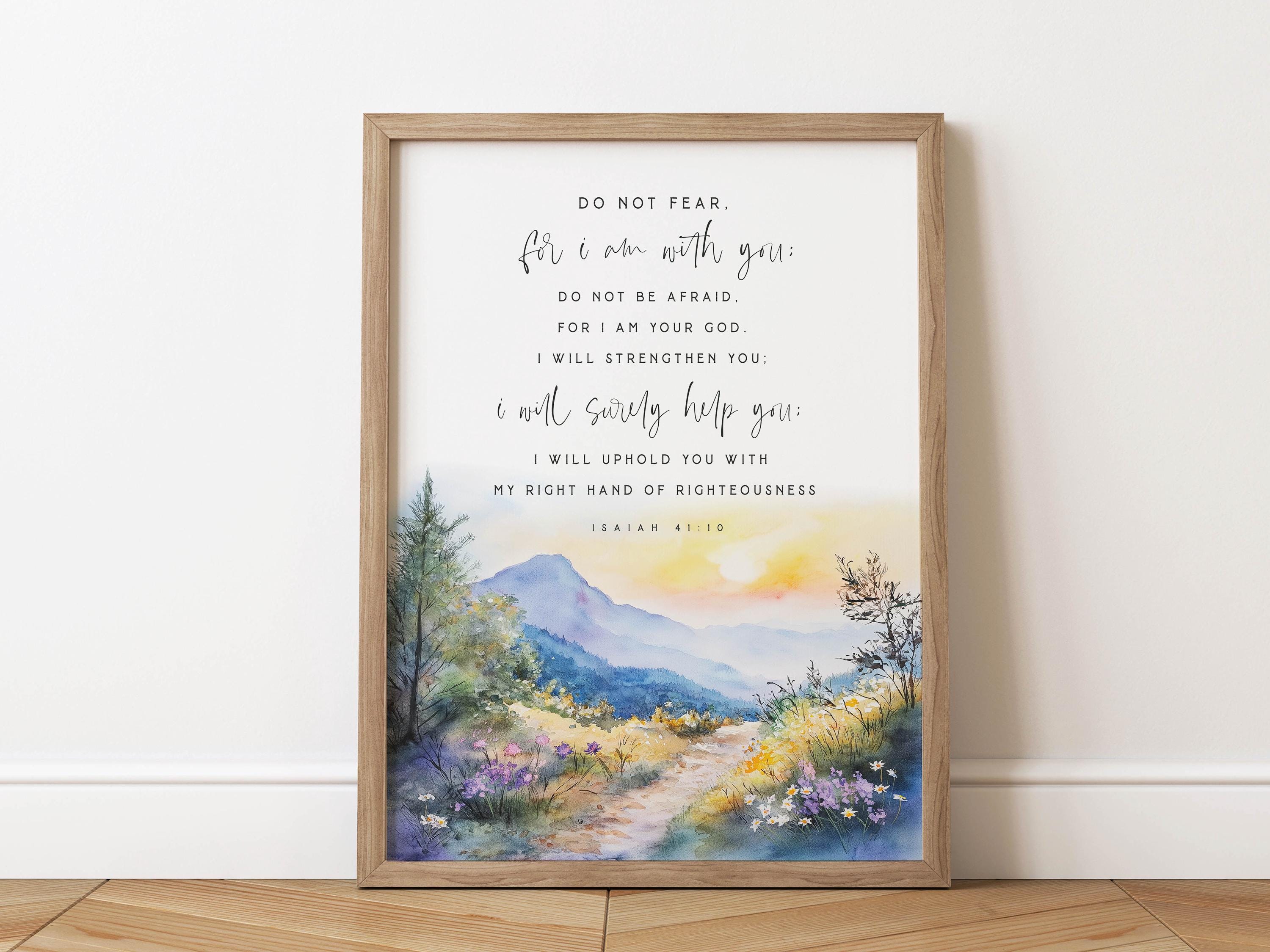 Isaiah 41:10 Do Not Fear for I Am With You Printable Scripture ...