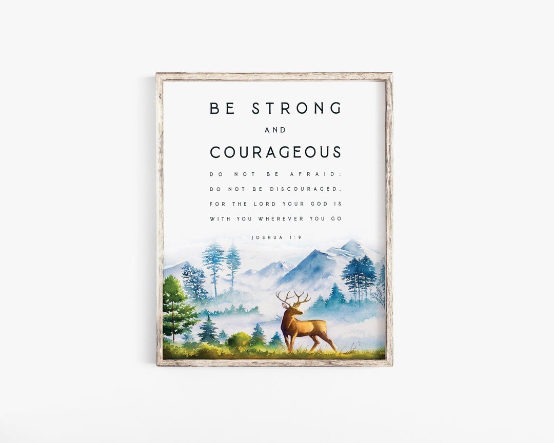 Be Strong and Courageous Sign Joshua 1:9 Bible Verse Wall Art Print ...