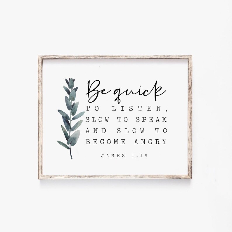 James 1:19 Be Quick to Listen Slow to Speak Bible Verse Wall - Etsy