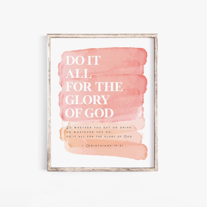 1 Corinthians 10:31 Whatever You Do Do It All For The Glory Of | Etsy