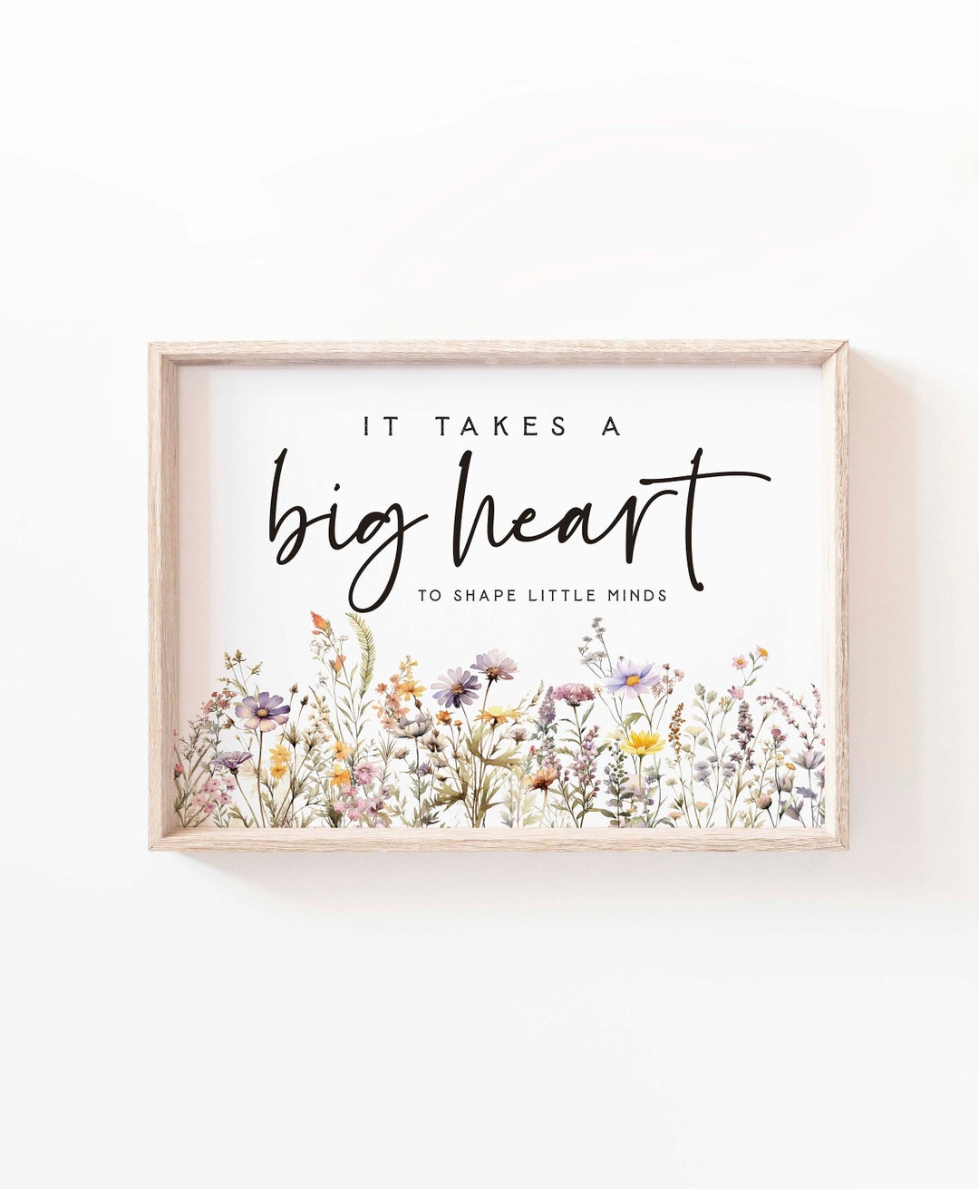 It Takes a Big Heart to Shape Little Minds Printable Wall Art Keepsake ...