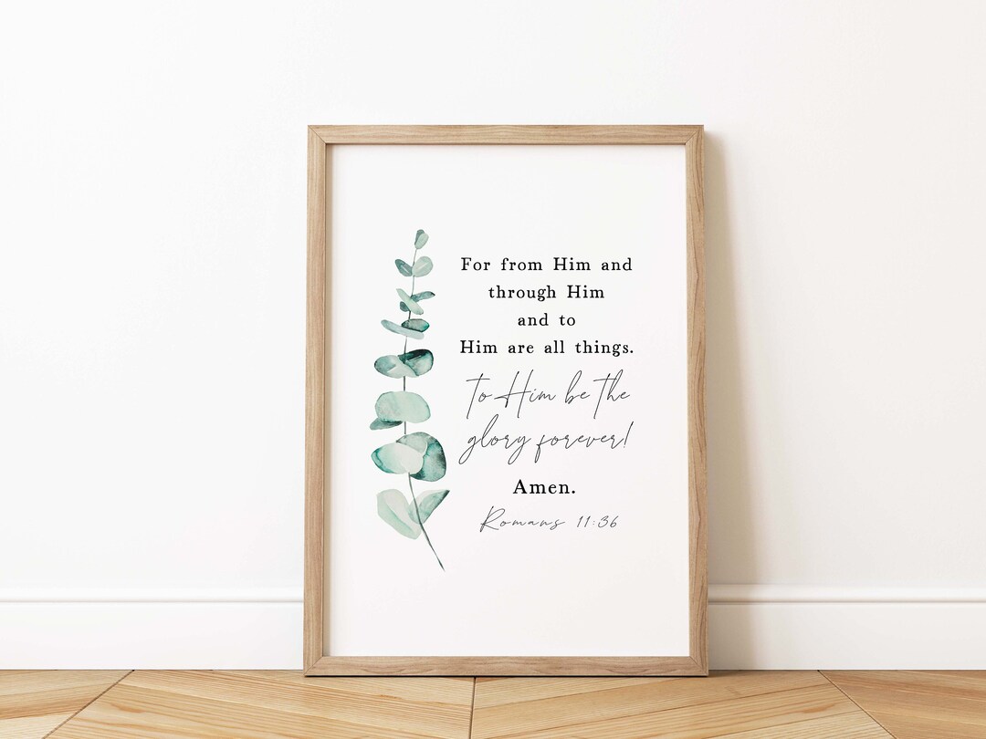 Romans 11:36 for From Him and Through Him Jesus Christ Bible Verse Wall ...