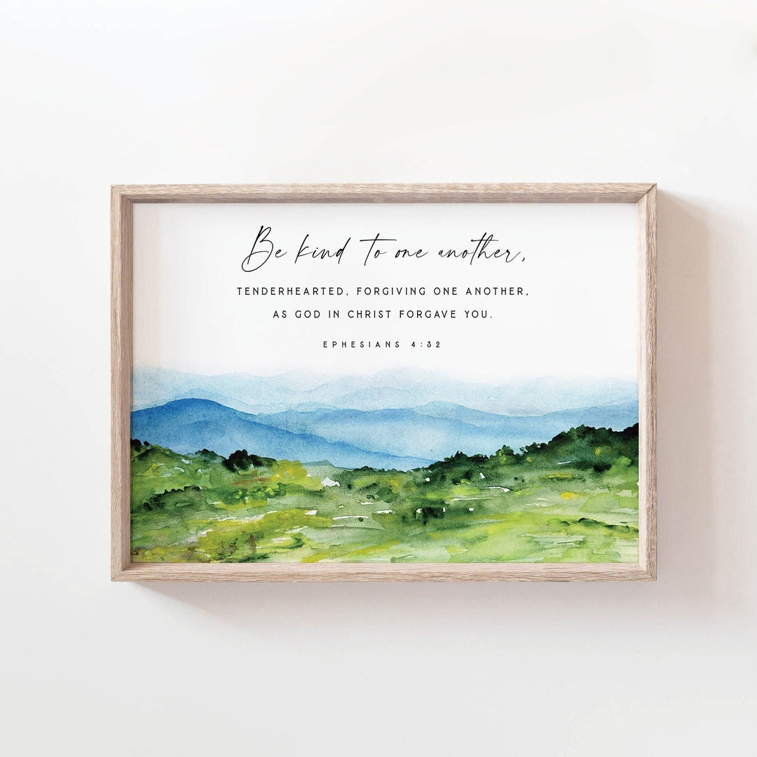 Ephesians 4:32 Be Kind to One Another Bible Verse Print - Etsy