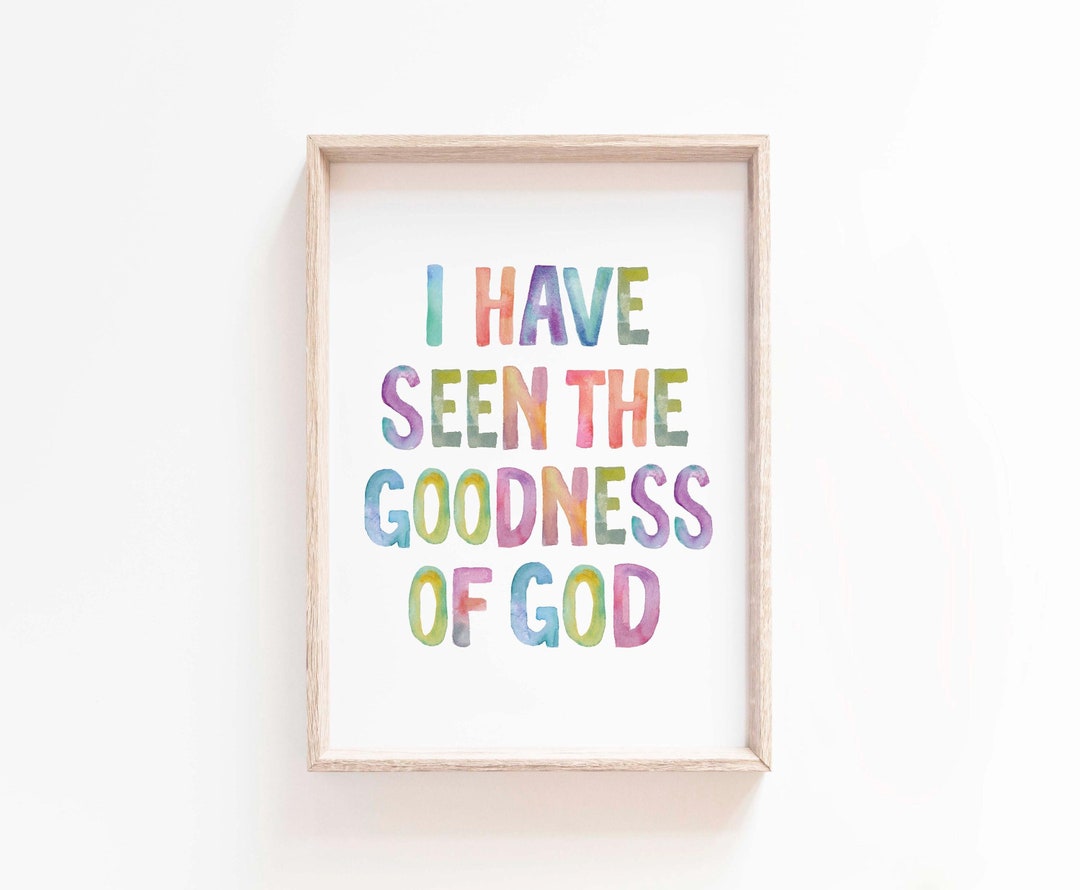I Have Seen the Goodness of God Bible Verse Wall Art Print Rainbow ...