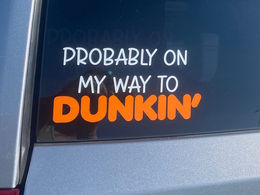 Dunkin Donuts Vinyl Decal, Car Bumper Sticker , Dunkin Run, Funny ...